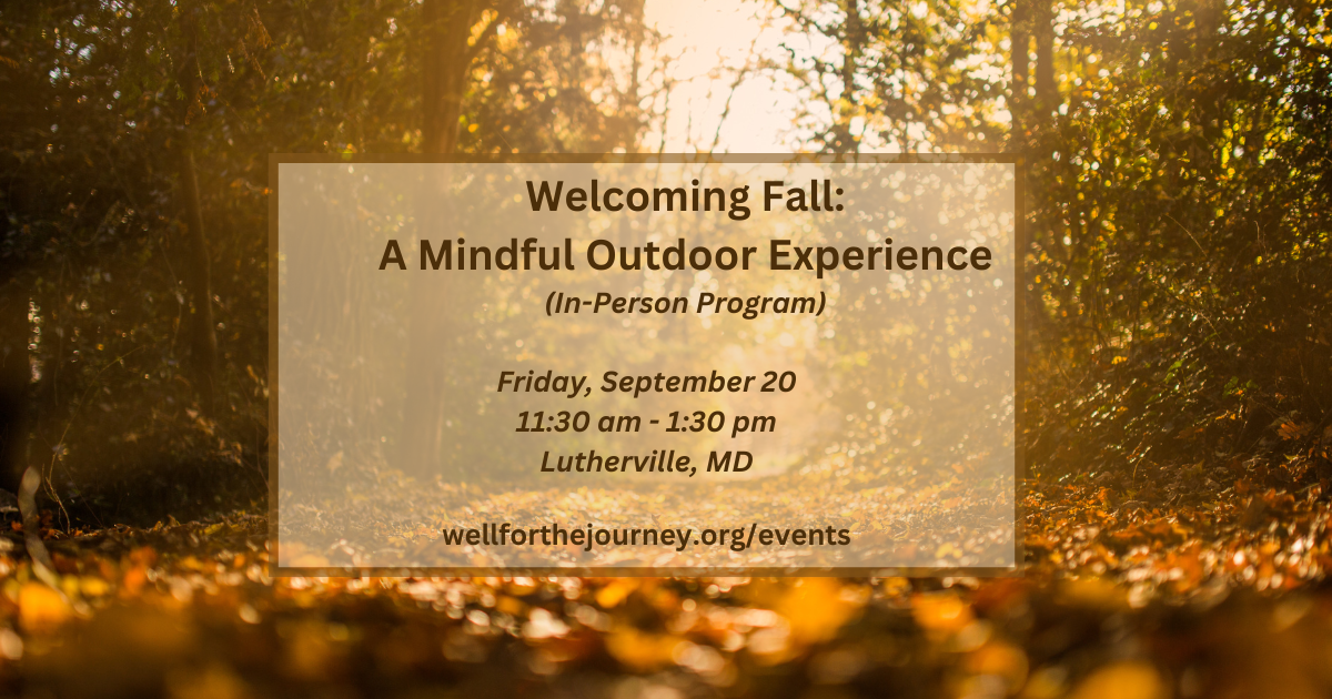 Well for the Journey | Welcoming Fall - A Mindful Outdoor Experience ...