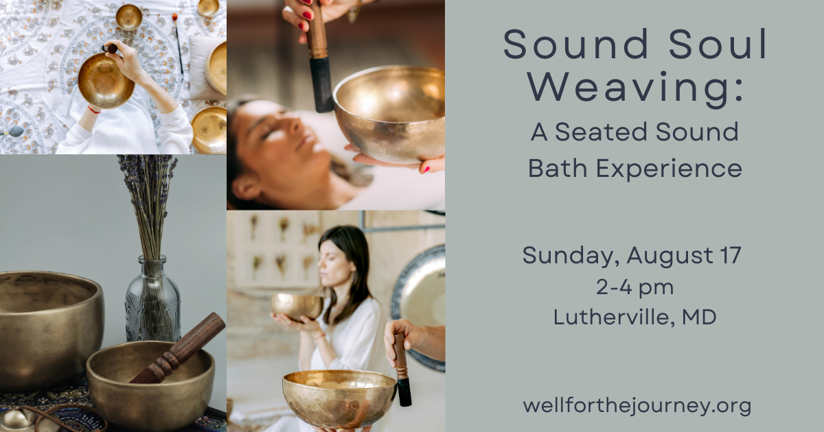 Well for the Journey | Sound Soul Weaving: A Seated Sound Bath ...