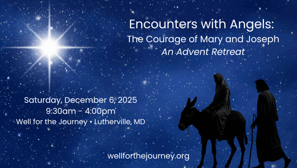 Well for the Journey | Encounters with Angels: The Courage of Mary and ...